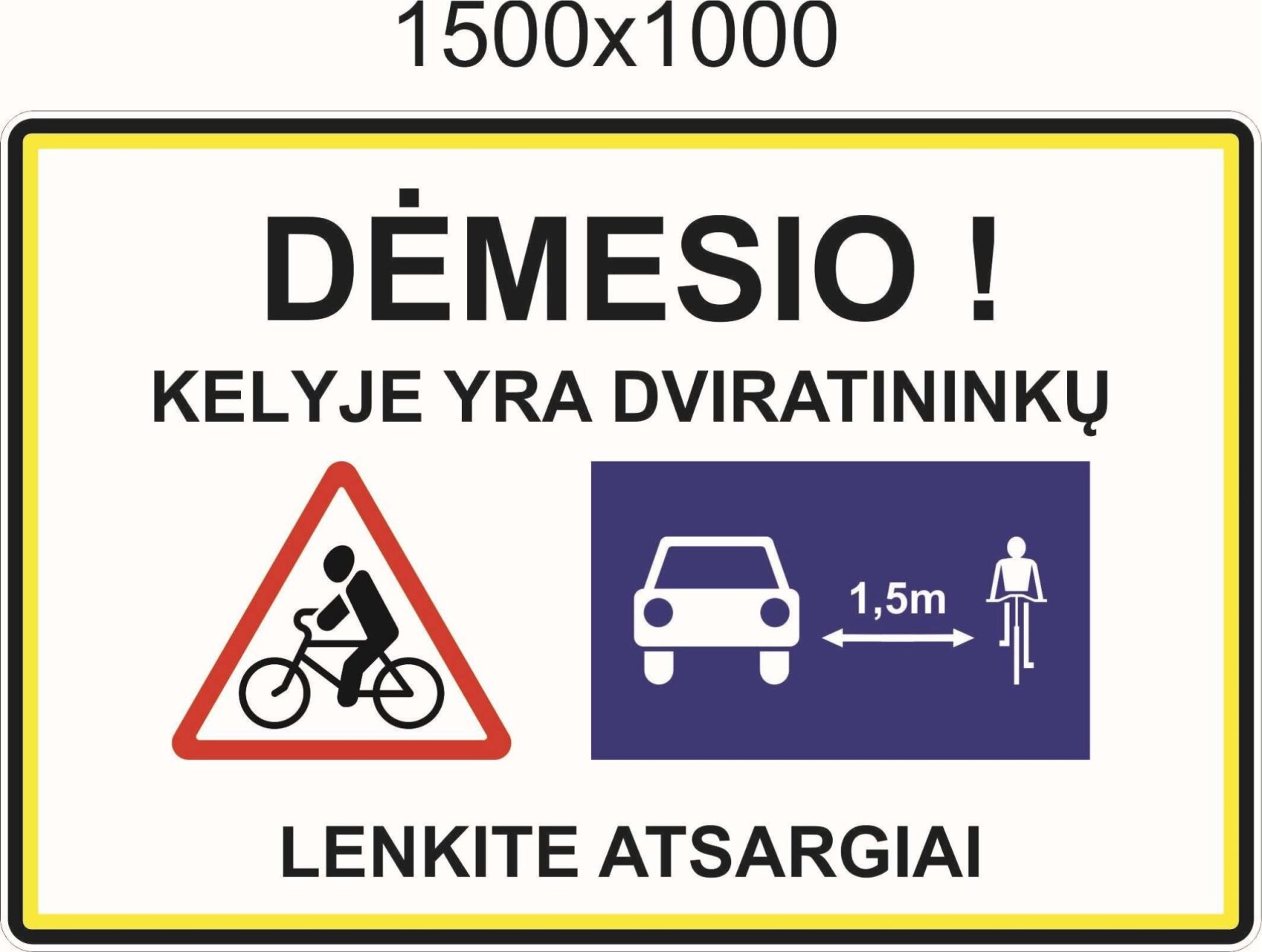 Dėl infomacinio 1,5 metro saugaus lenkimo kelio ženklo ir stendo ...